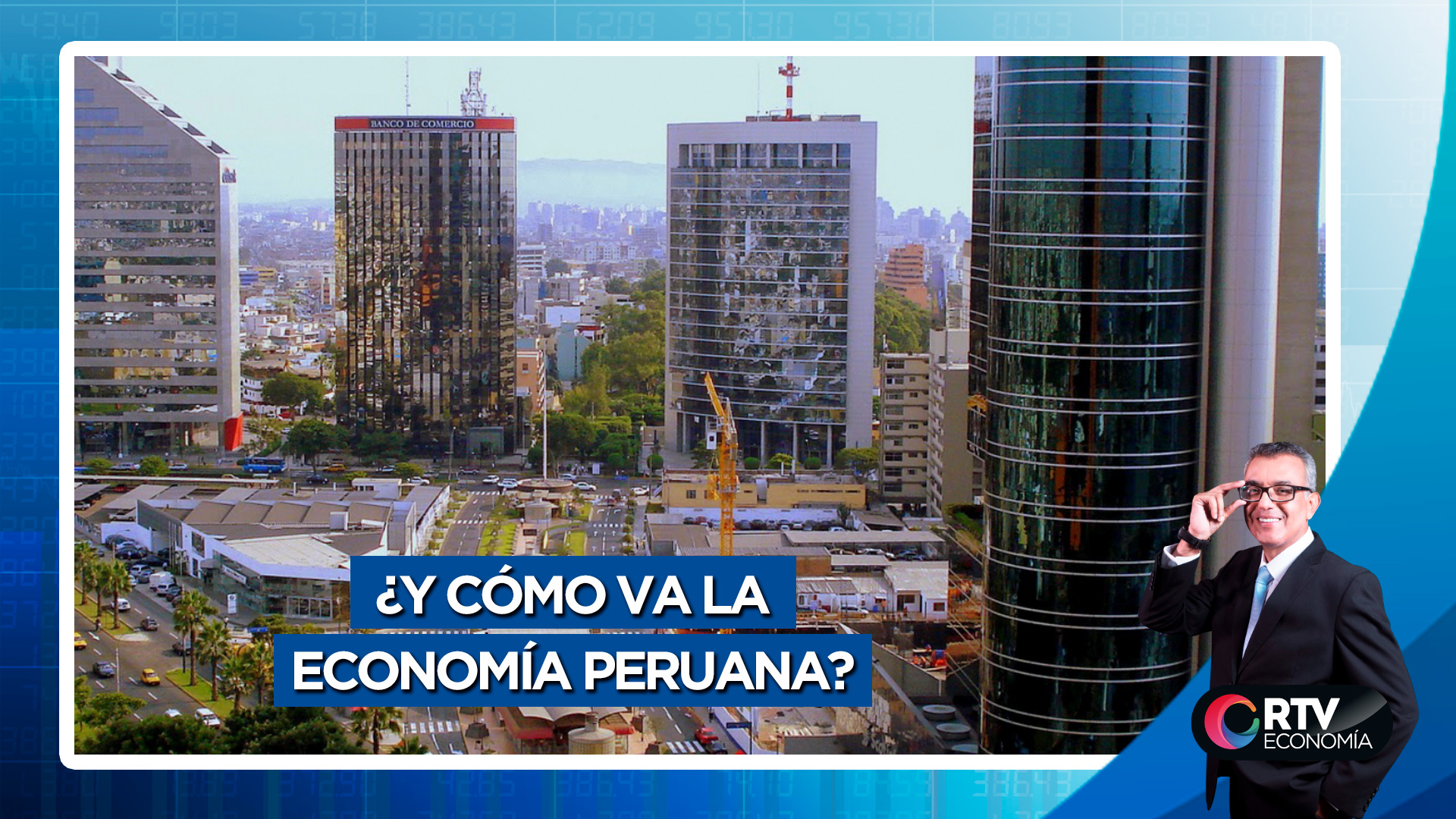 ¿Y cómo va la economía peruana?
