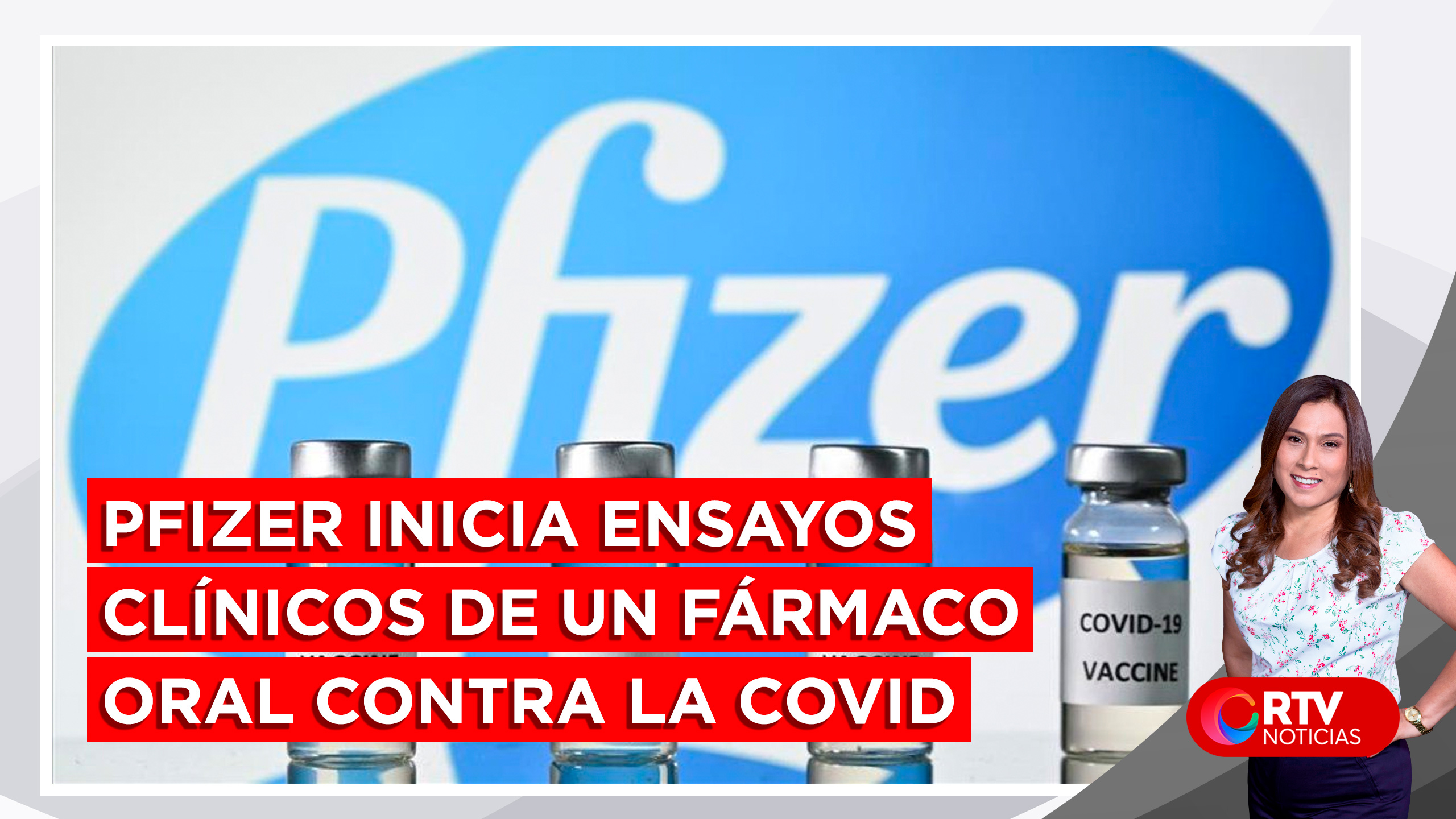 Pfizer inicia ensayos clínicos de un fármaco oral contra la COVID-19 ...