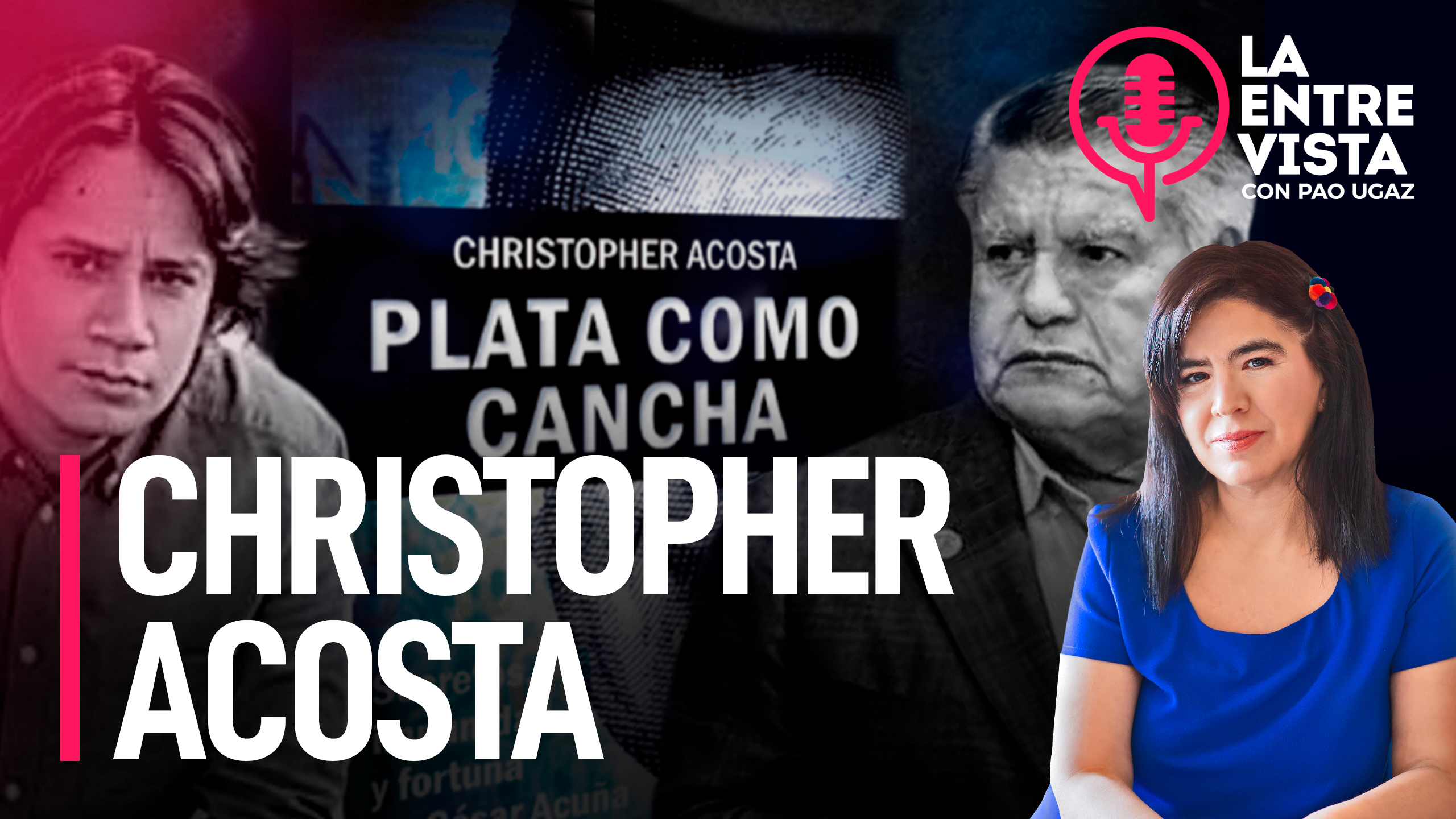 Christopher Acosta, periodista | La Entrevista con Paola Ugaz
