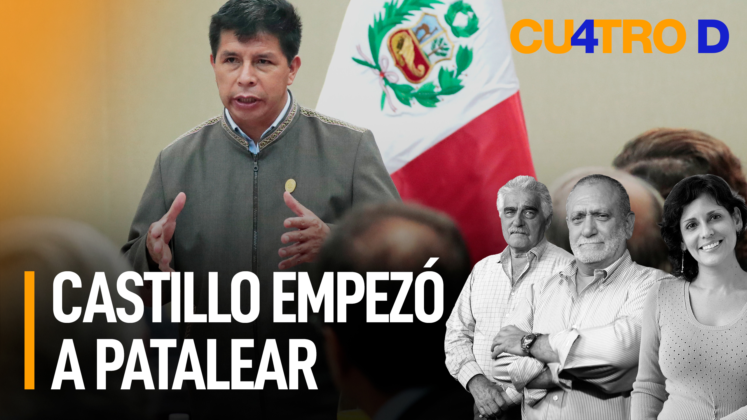Pedro Castillo empezó a patalear | Cuatro D
