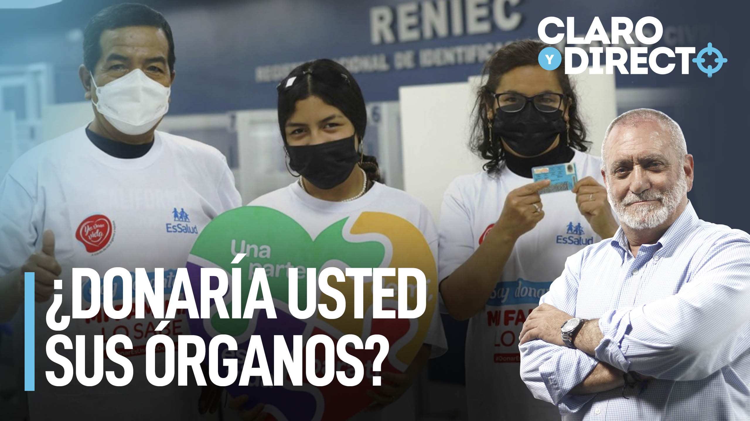 ¿Donaría usted sus órganos? | Claro y Directo con Álvarez Rodrich