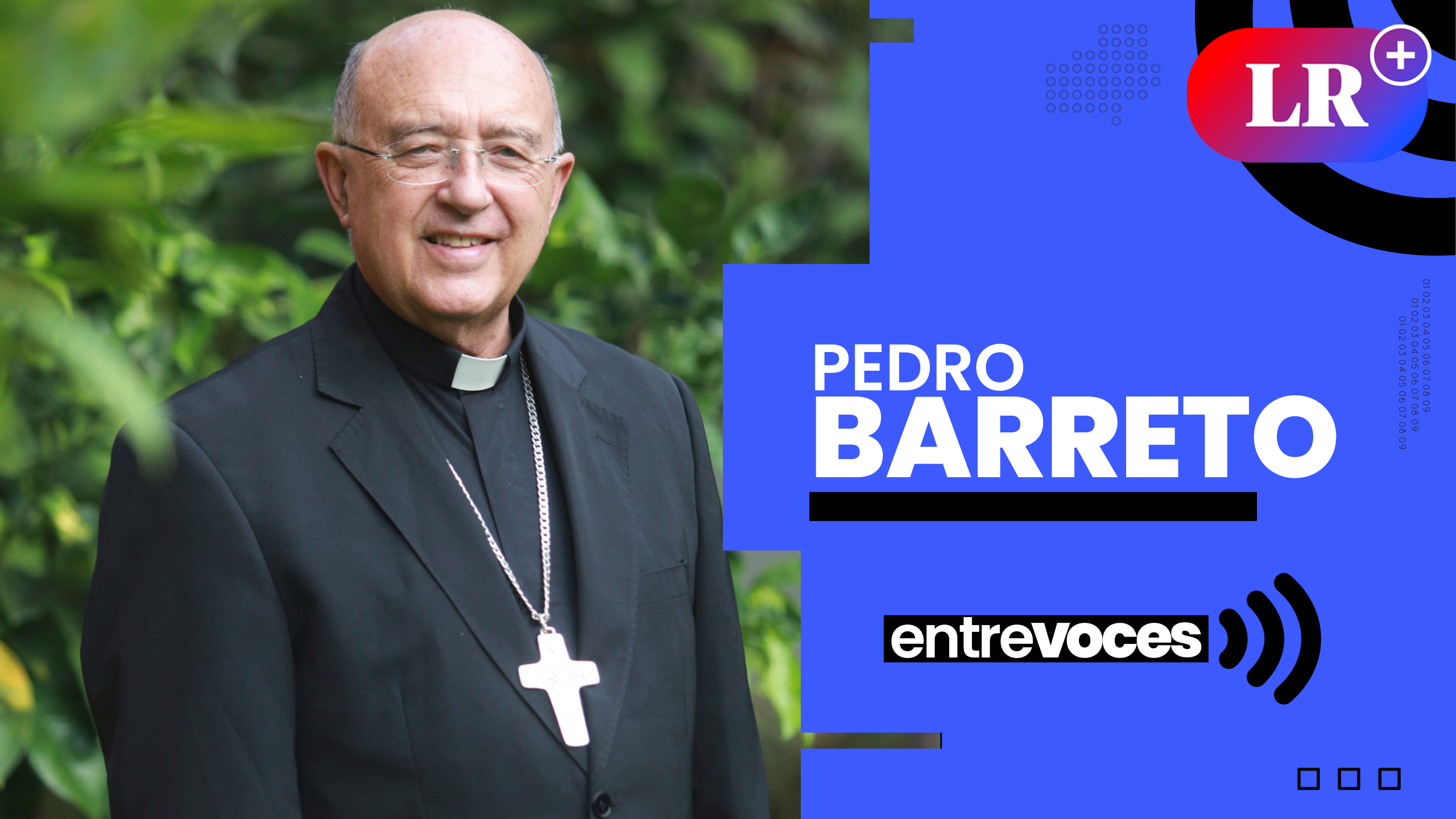 Cardenal Pedro Barreto: “El Perú necesita tener paz, pero sin impunidad” | Entrevoces