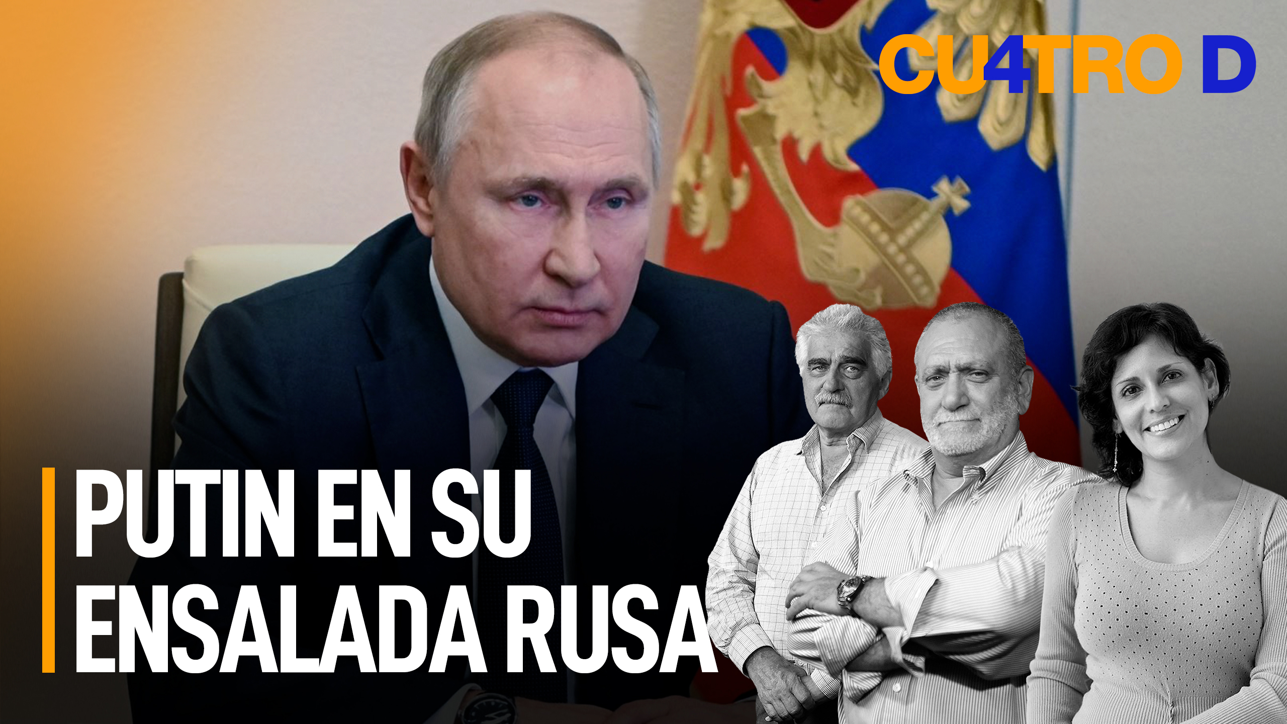 Putin en su ensalada rusa | Cuatro D