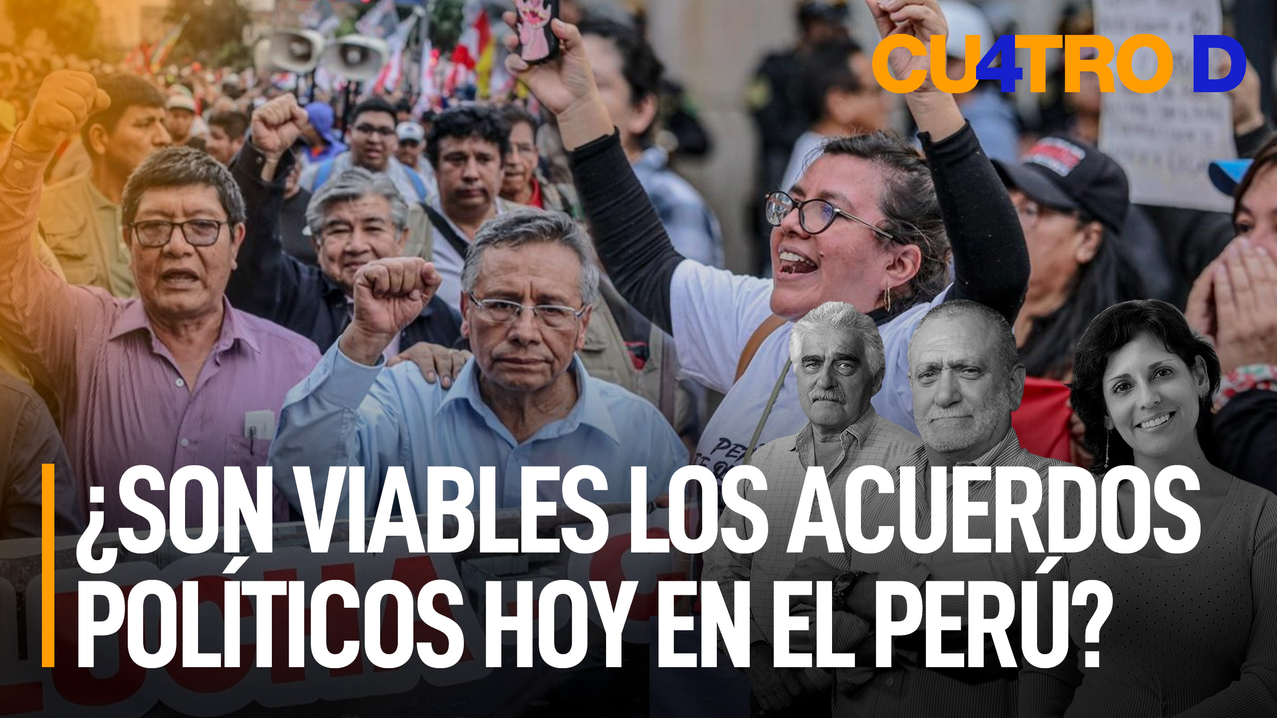 ¿Son viables los acuerdos políticos hoy en el Perú? | Cuatro D