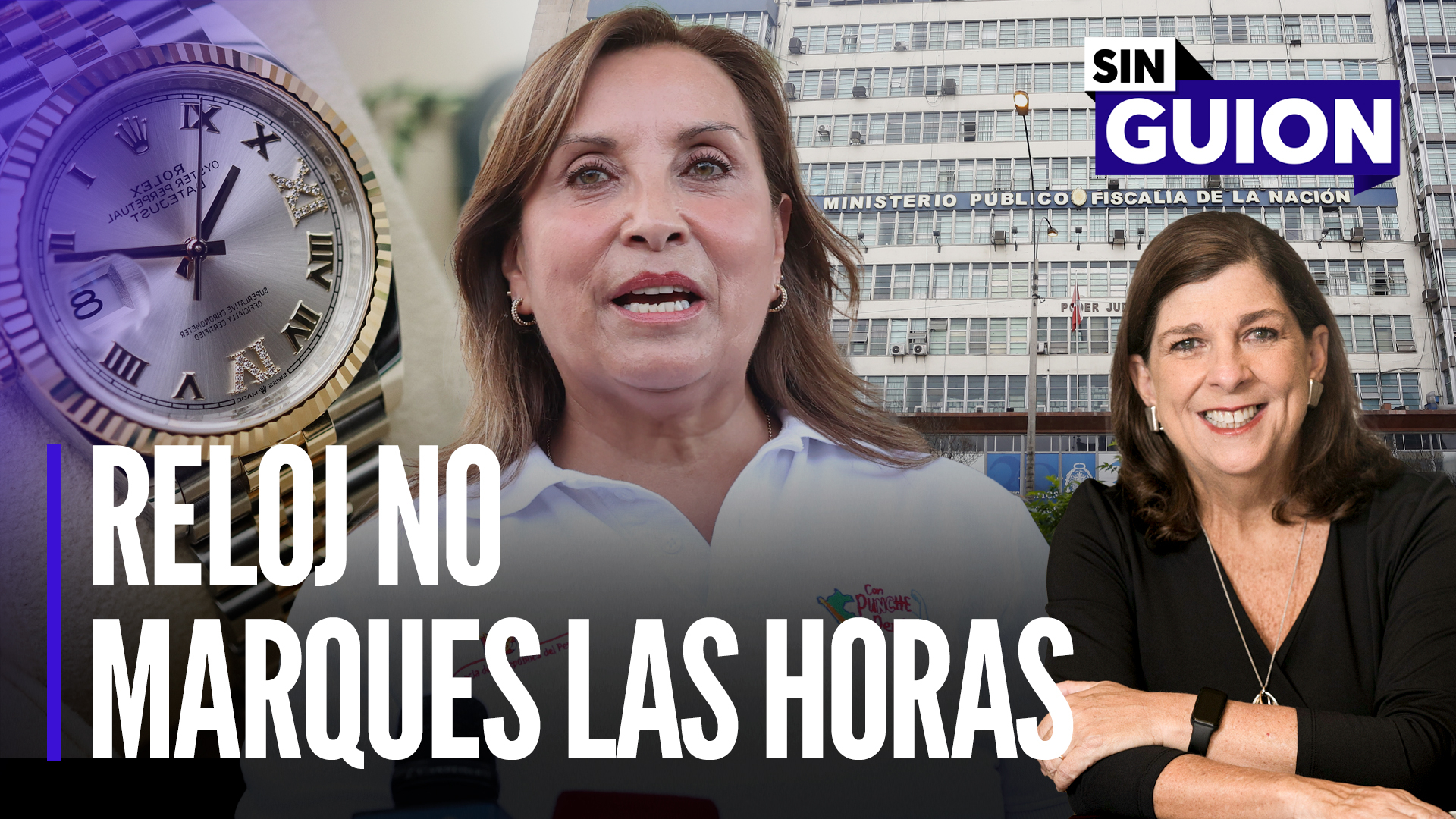 Reloj no marques las horas e imputados y allanados | Sin Guion con Rosa María Palacios