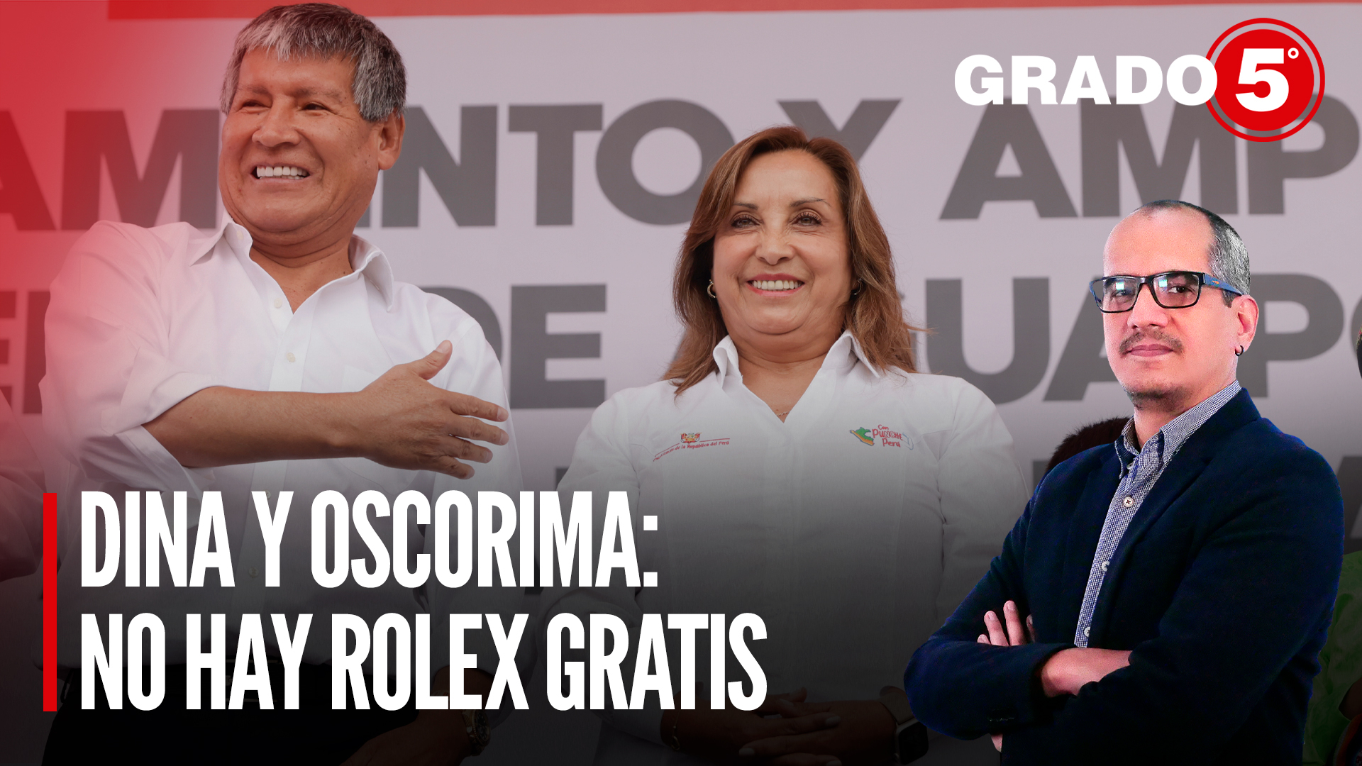 Dina Boluarte y Wilfredo Oscorima: No hay Rolex gratis | Grado 5 con ...