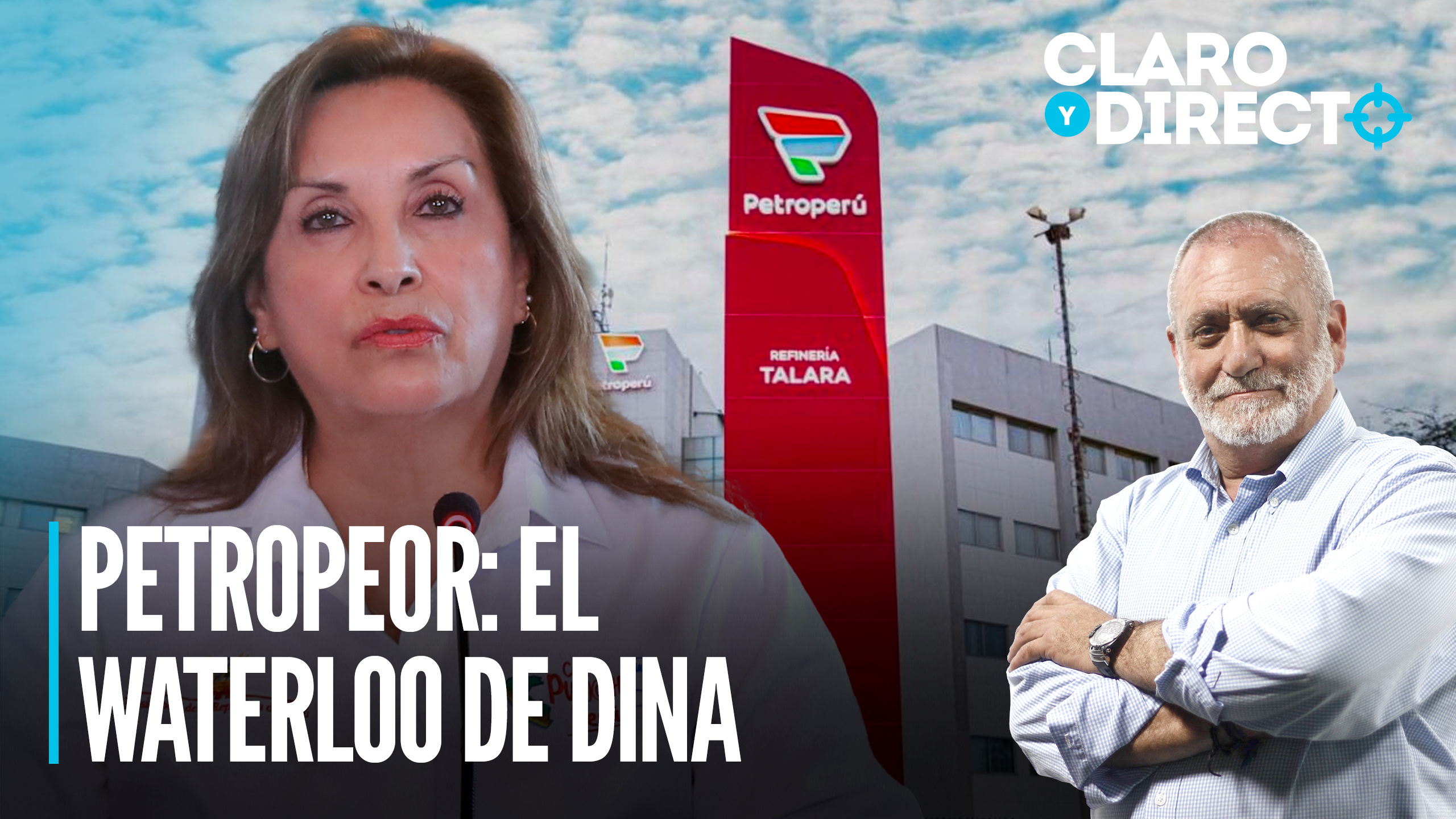 Petropeor: El waterloo de Dina Boluarte | Claro y Directo con Álvarez ...