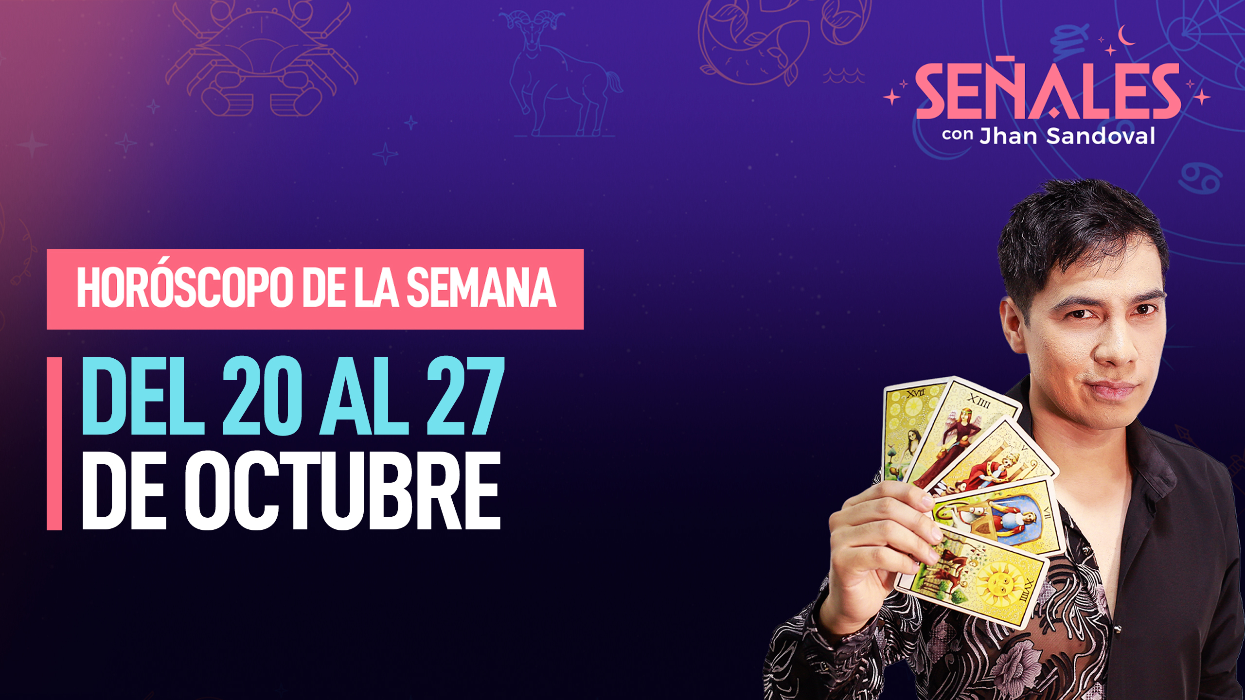 Horóscopo de la semana: Del 20 al 27 de octubre | Señales con Jhan Sandoval