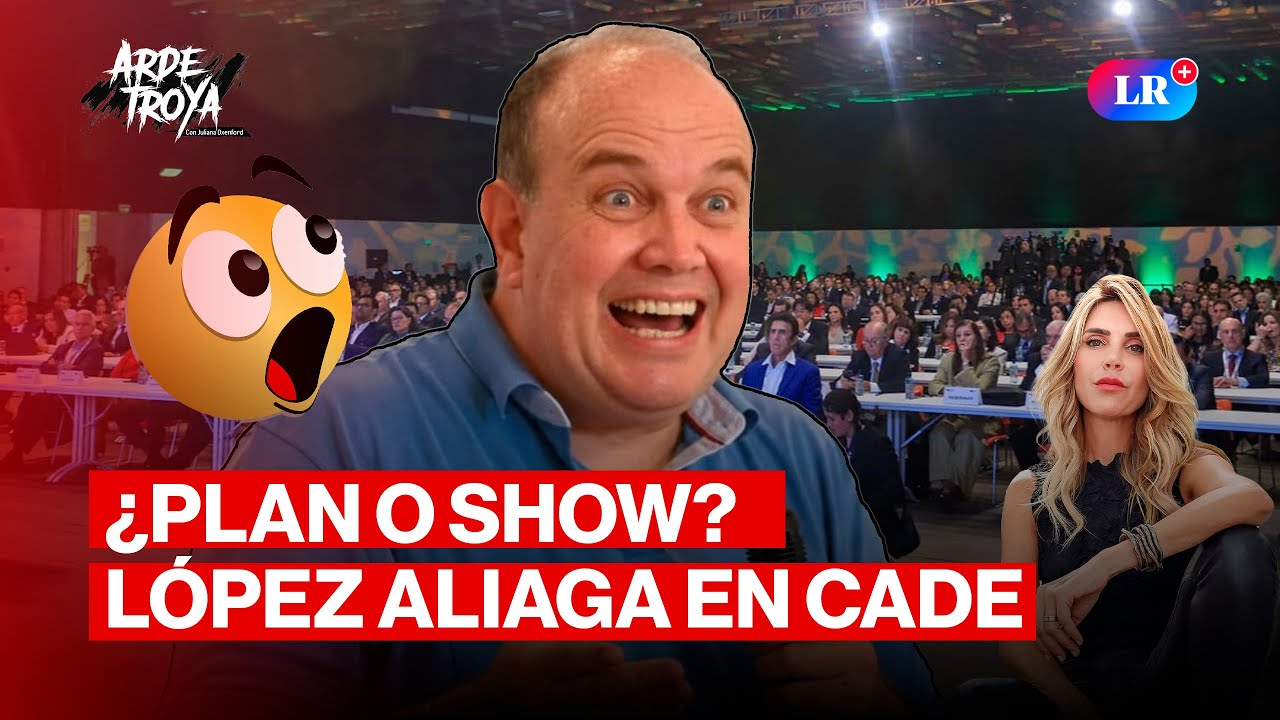 Las contradicciones de Rafael López Aliaga en el CADE | Arde Troya con ...